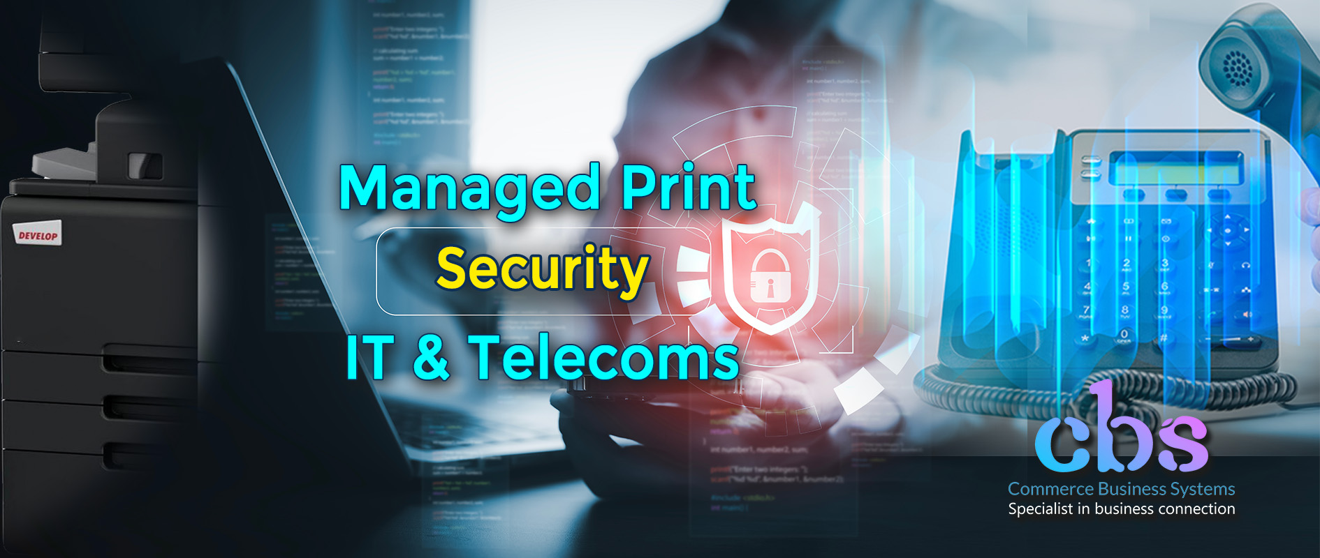 All set for added Print & Telecoms Security